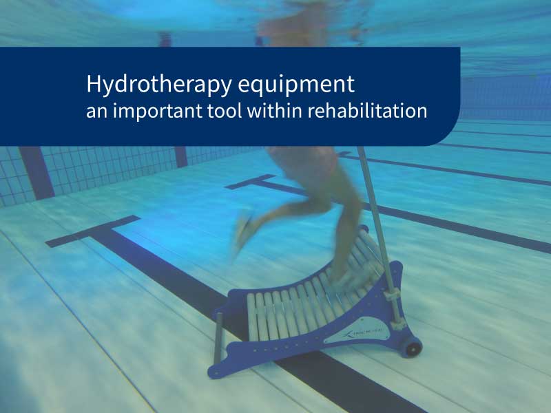 Hydrotherapy equipment, an important tool within rehabilitation